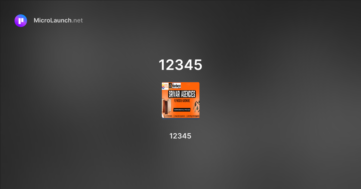 12345 is now on Microlaunch