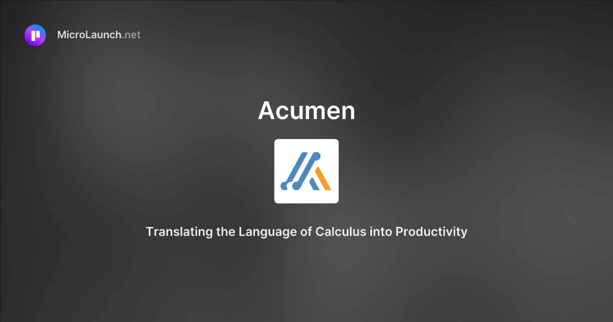 Acumen is now on Microlaunch