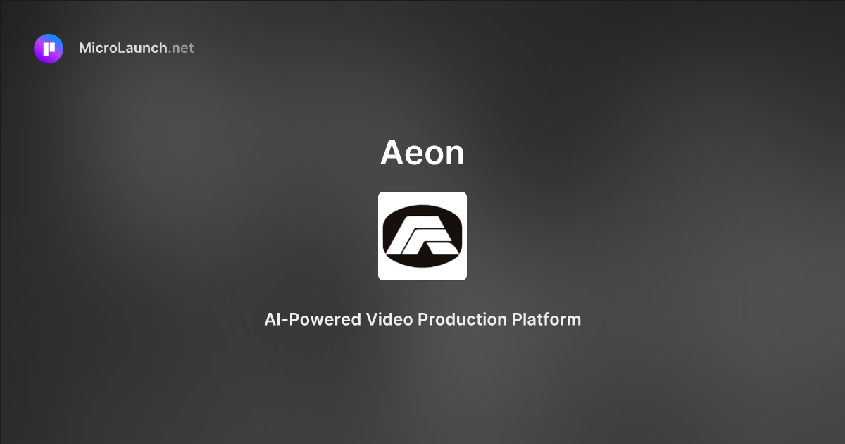 Aeon is now on Microlaunch