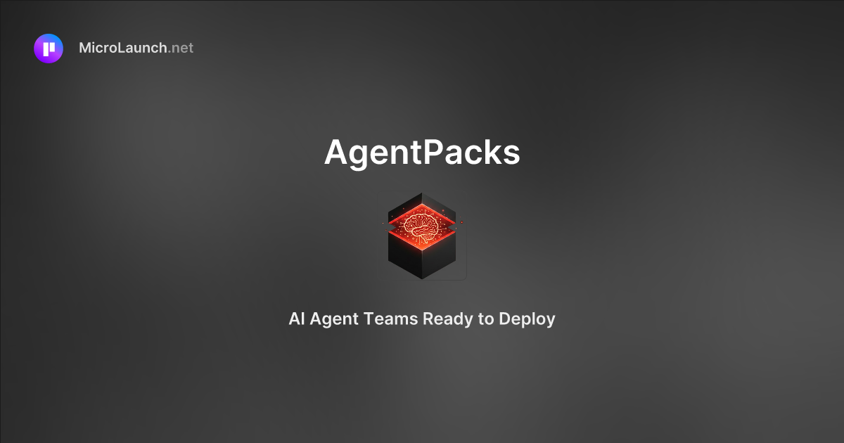 AgentPacks is now on Microlaunch