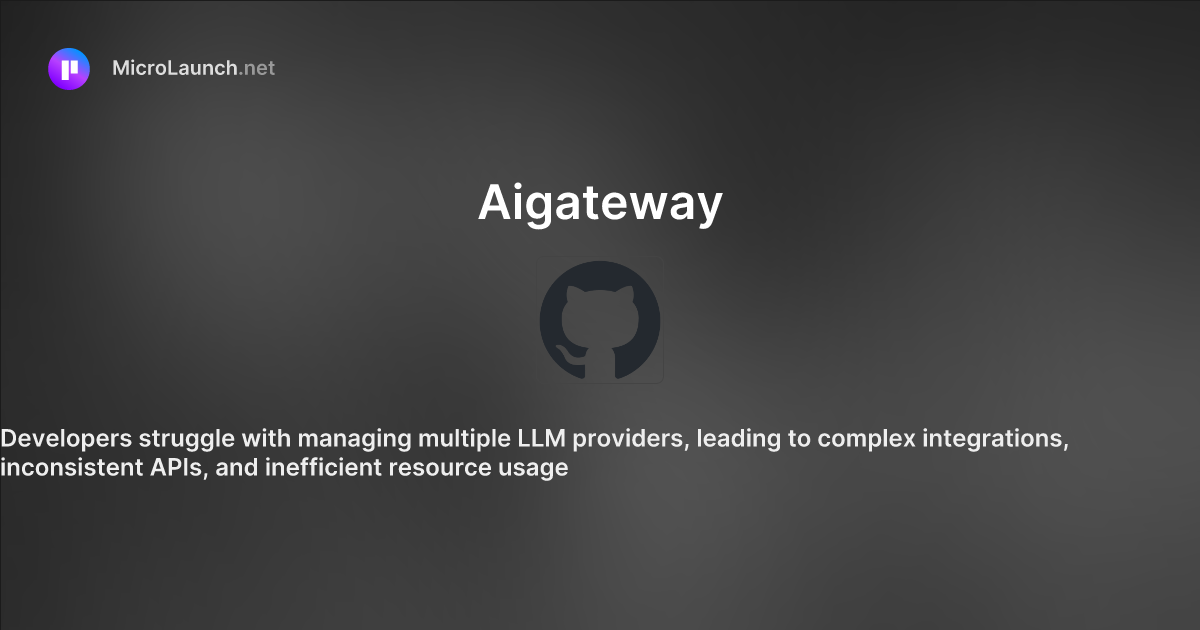Aigateway is now on Microlaunch