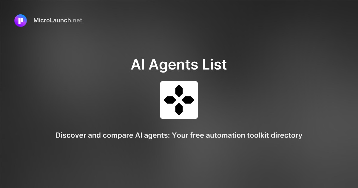 AI Agents List is now on Microlaunch