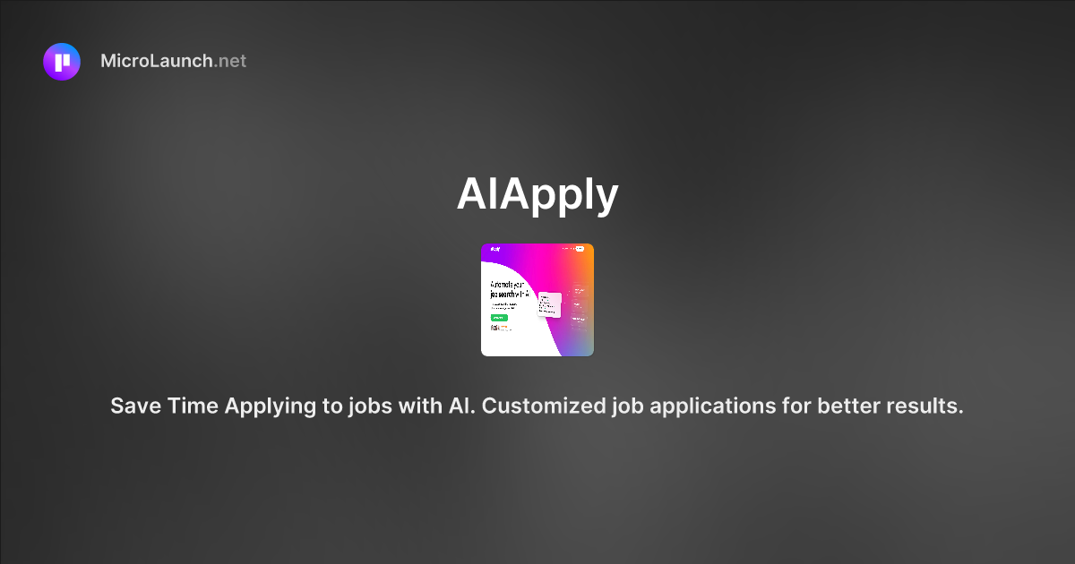 AIApply is now on Microlaunch