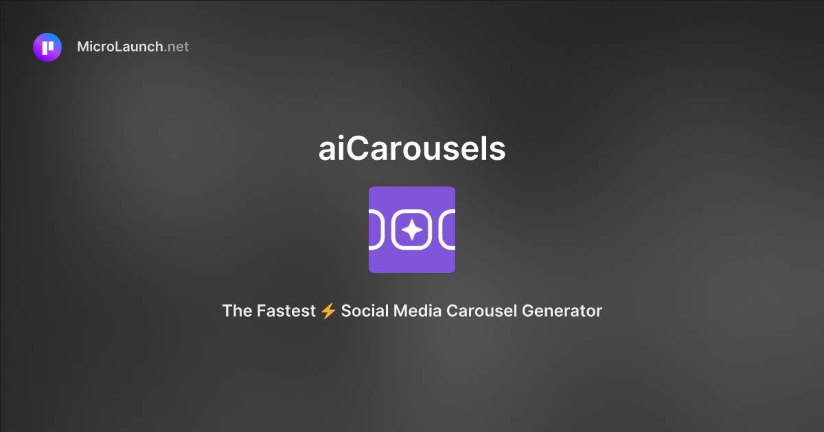 AiCarousels is now on Microlaunch