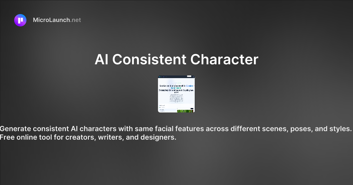 AI Consistent Character is now on Microlaunch