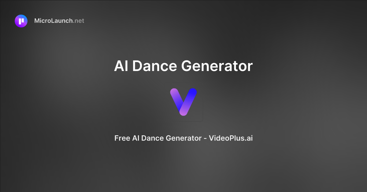 AI Dance Generator is now on Microlaunch