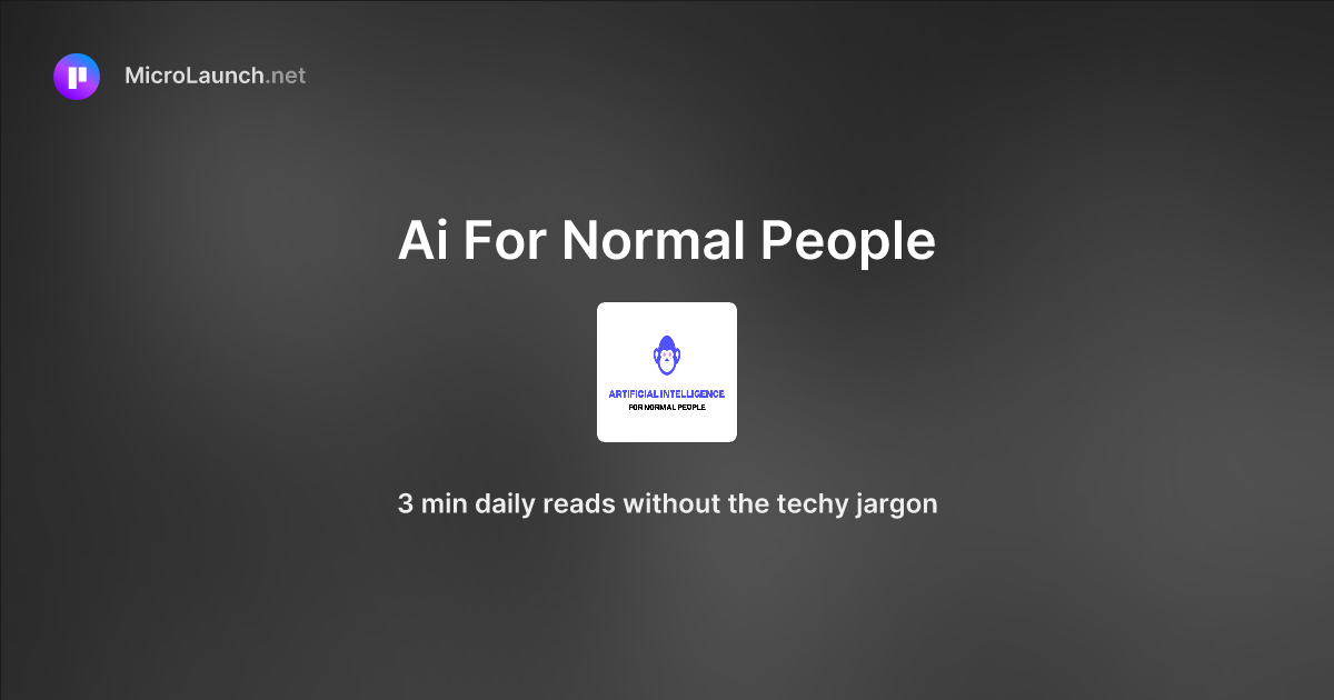 Ai For Normal People is now on Microlaunch