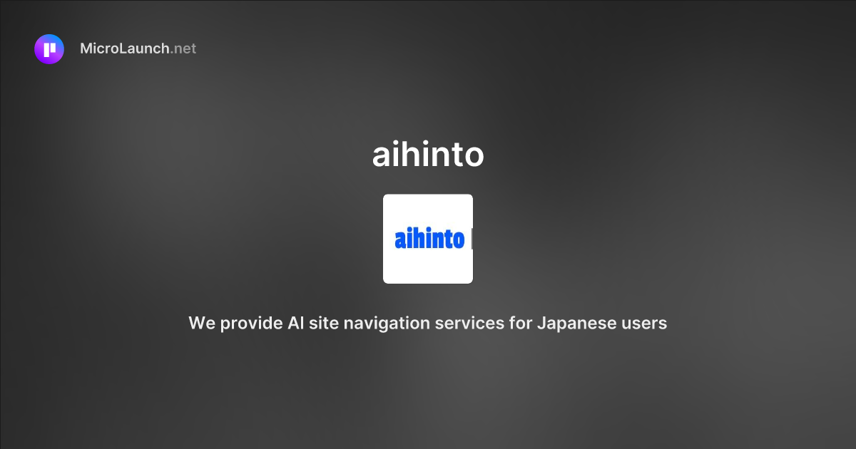 Aihinto is now on Microlaunch