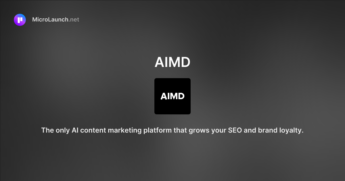 AIMD is now on Microlaunch