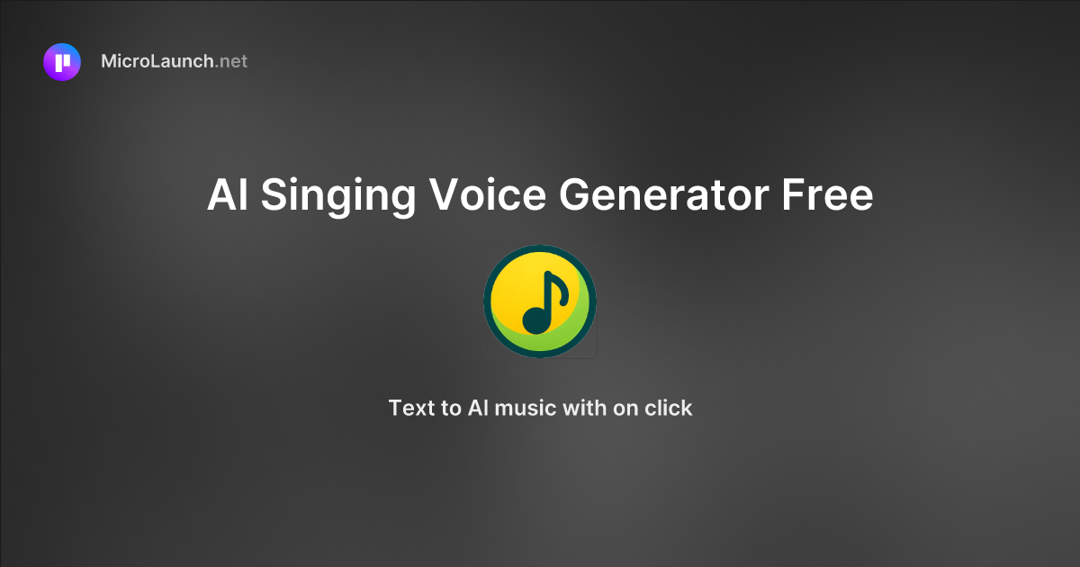 AI Singing Voice Generator Free is now on Microlaunch