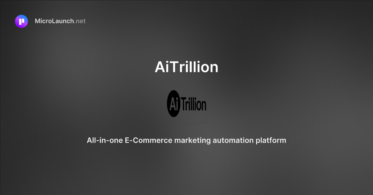 AiTrillion is now on Microlaunch