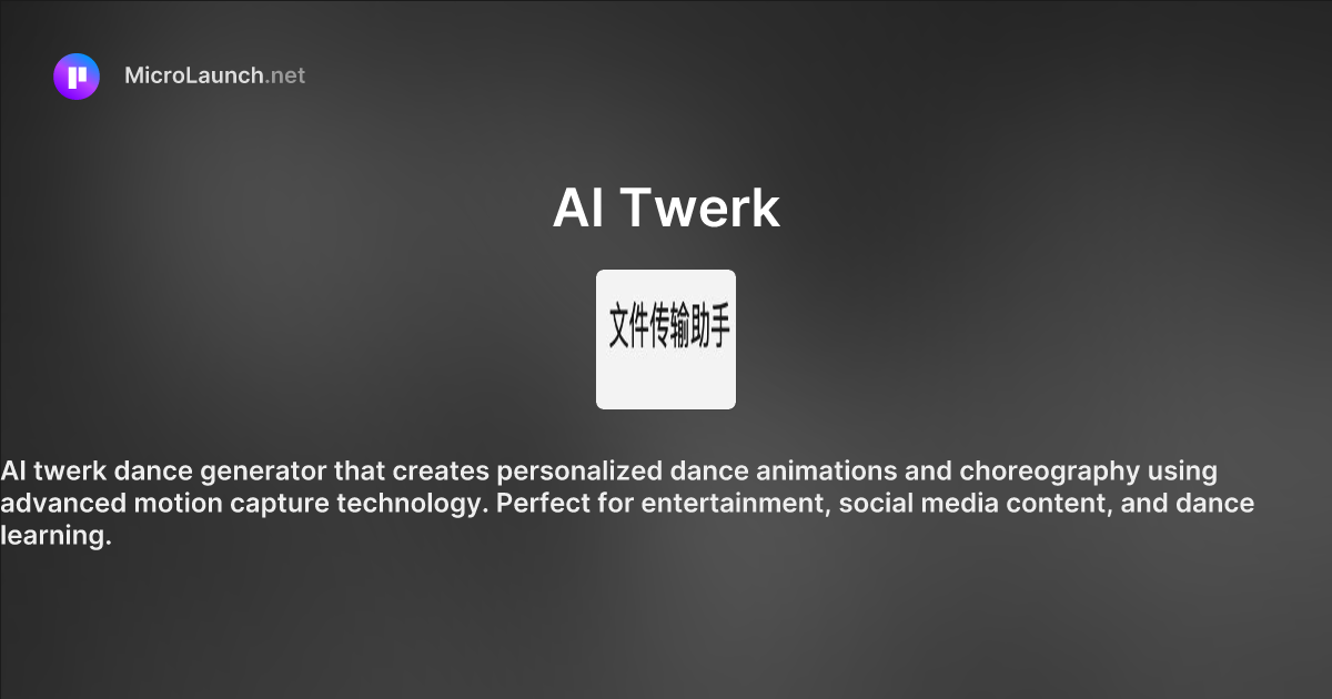 AI Twerk is now on Microlaunch