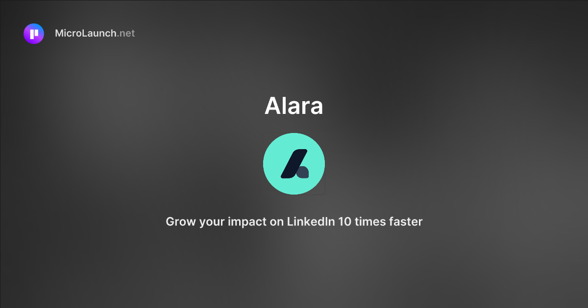 Alara is now on Microlaunch