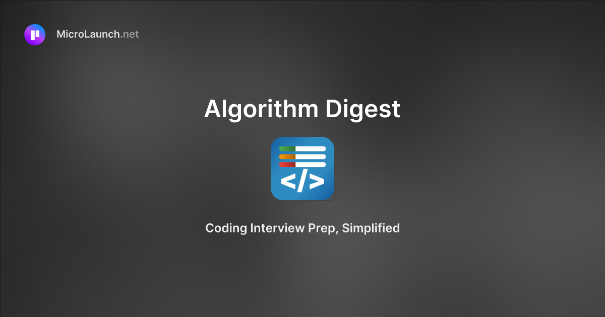 Algorithm Digest is now on Microlaunch