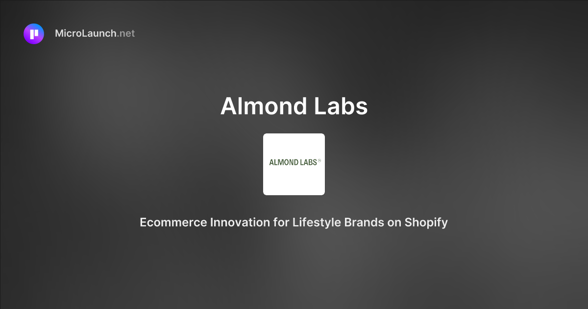 Almond Labs is now on Microlaunch