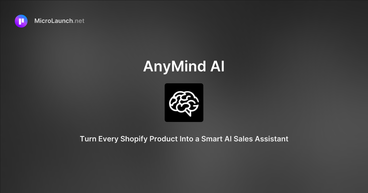 AnyMind AI is now on Microlaunch