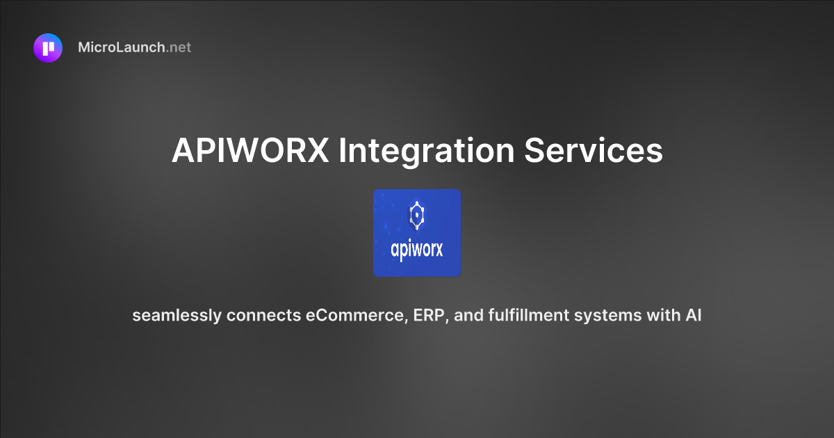 APIWORX Integration Services is now on Microlaunch