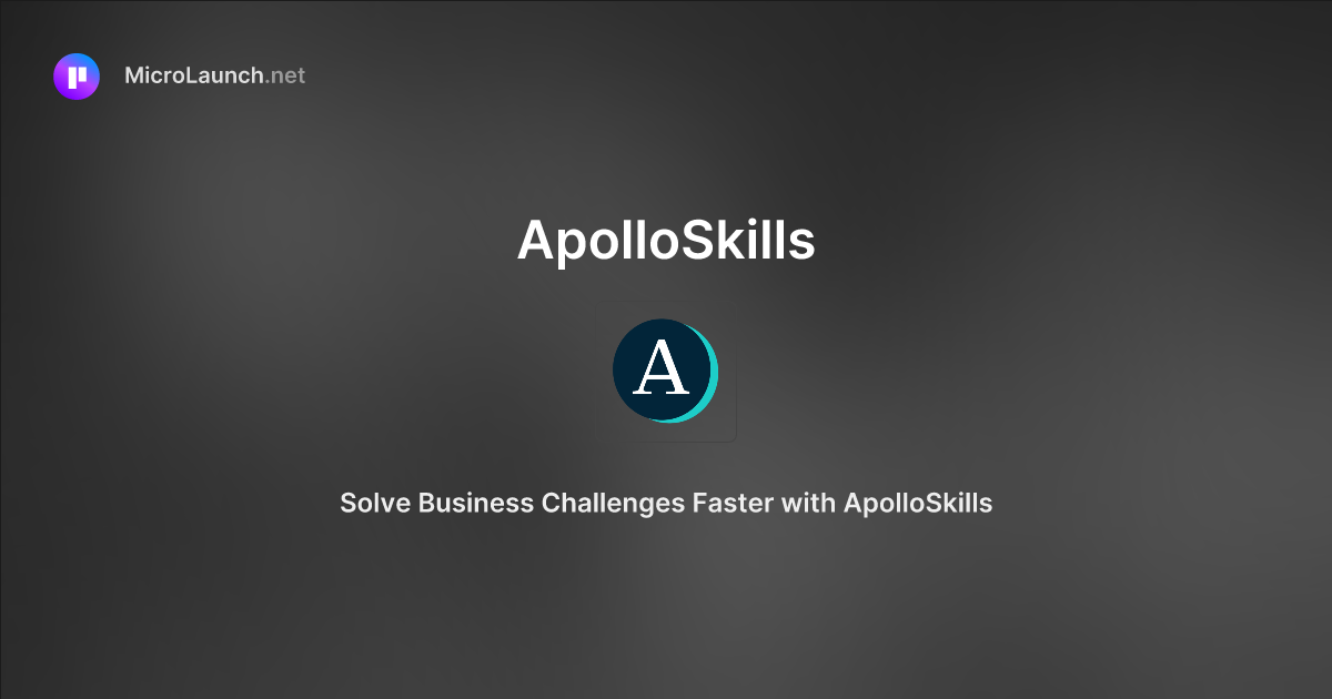 ApolloSkills is now on Microlaunch