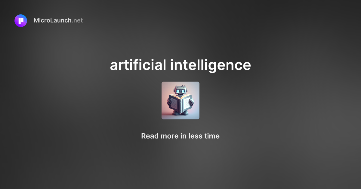 Artificial intelligence is now on Microlaunch