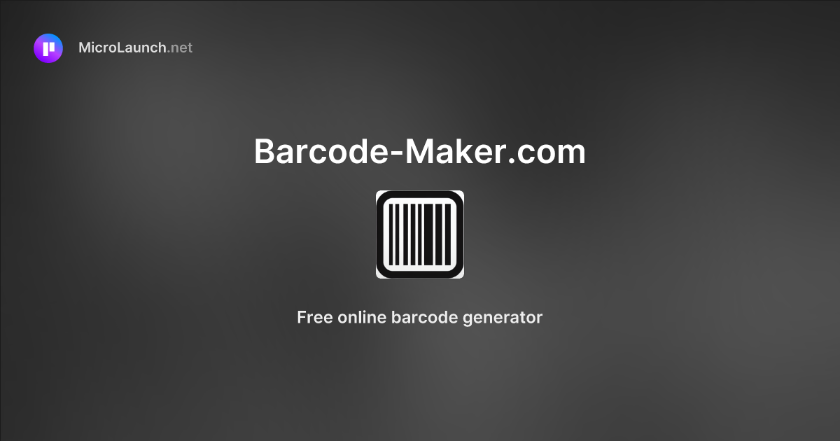 Barcode-Maker.com is now on Microlaunch