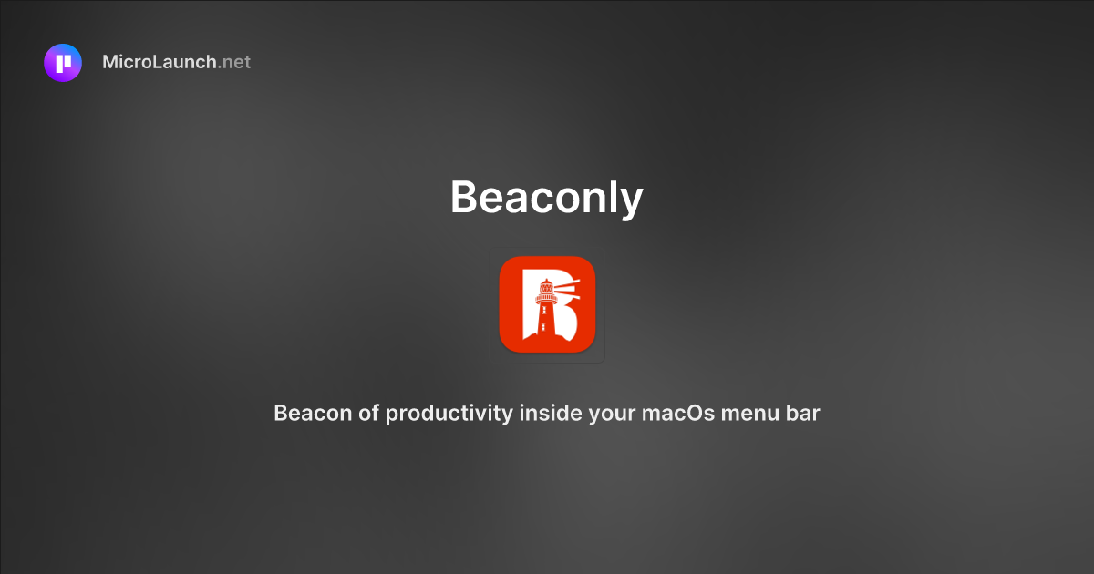 Beaconly is now on Microlaunch