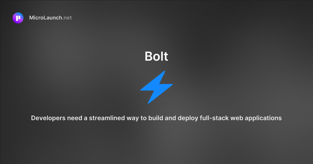 Bolt is now on Microlaunch