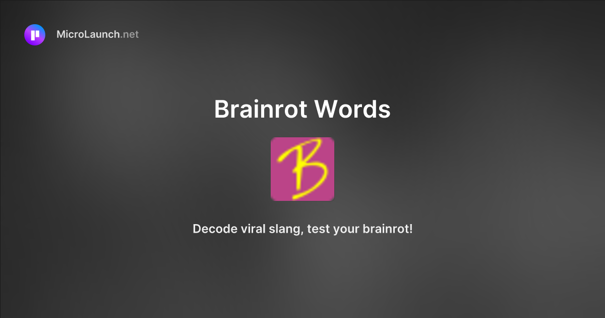 Brainrot Words is now on Microlaunch