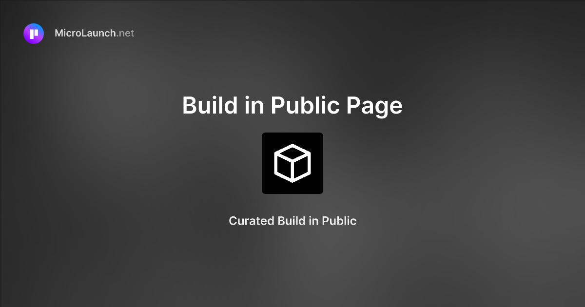 Build in Public Page is now on Microlaunch