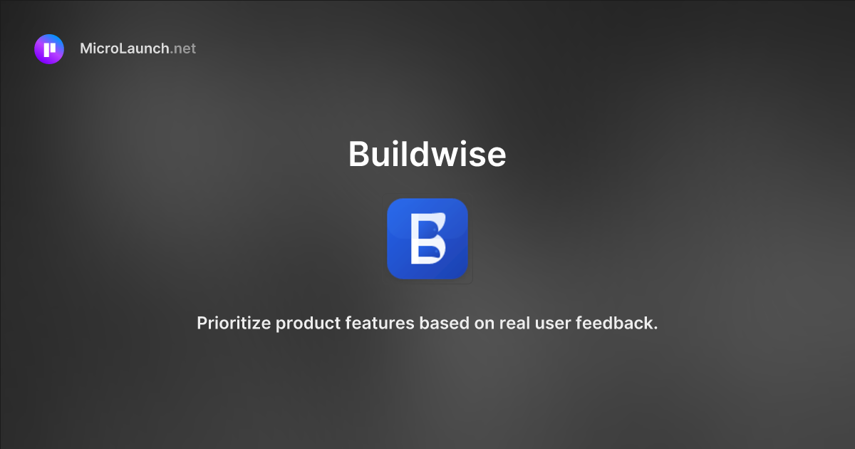 Buildwise is now on Microlaunch
