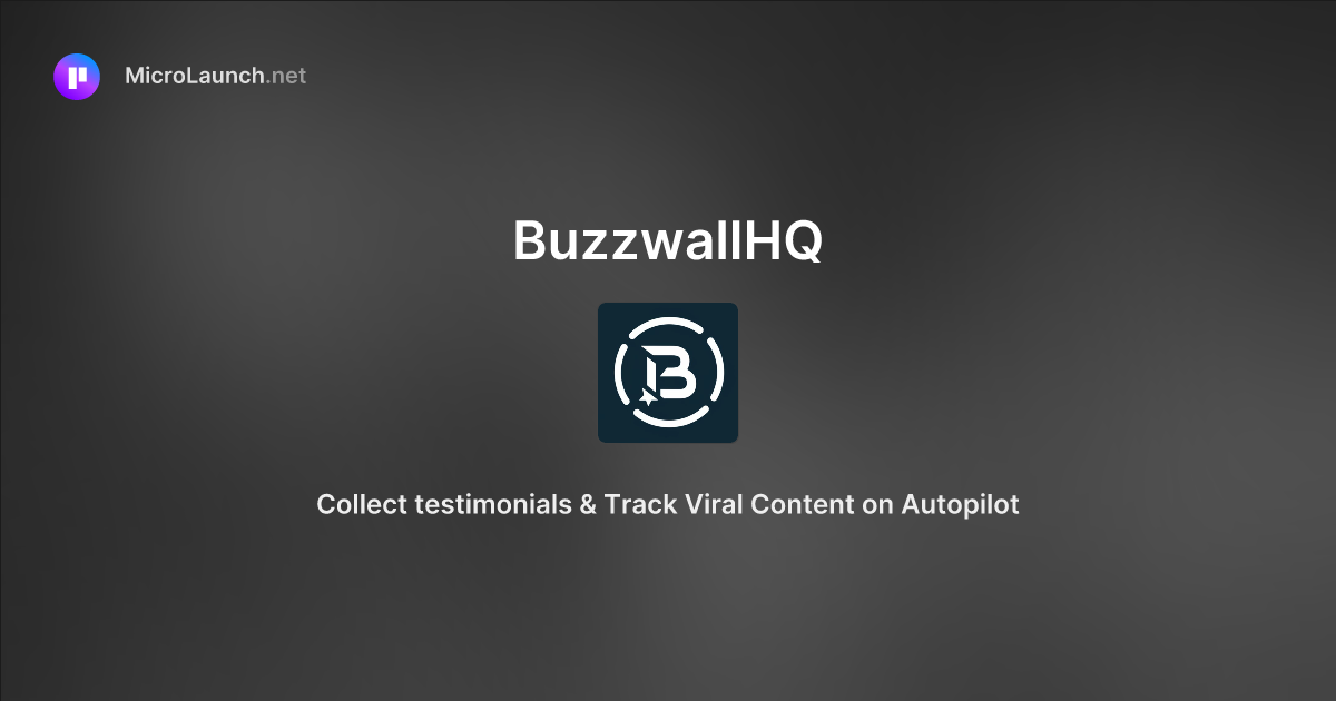 BuzzwallHQ is now on Microlaunch