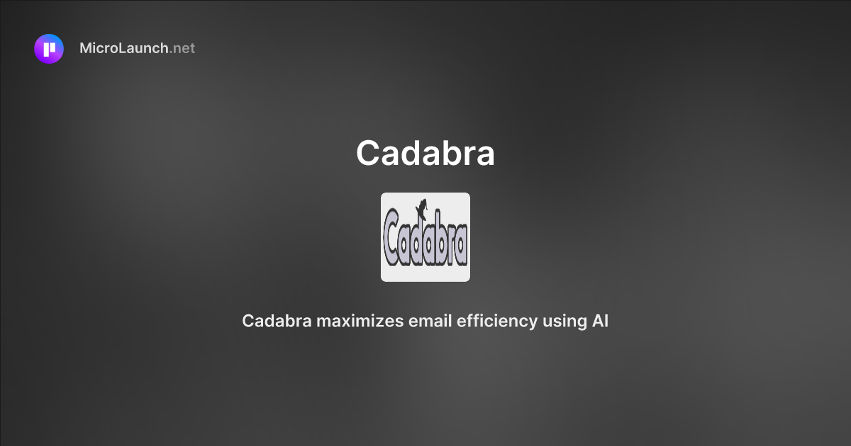 Cadabra is now on Microlaunch