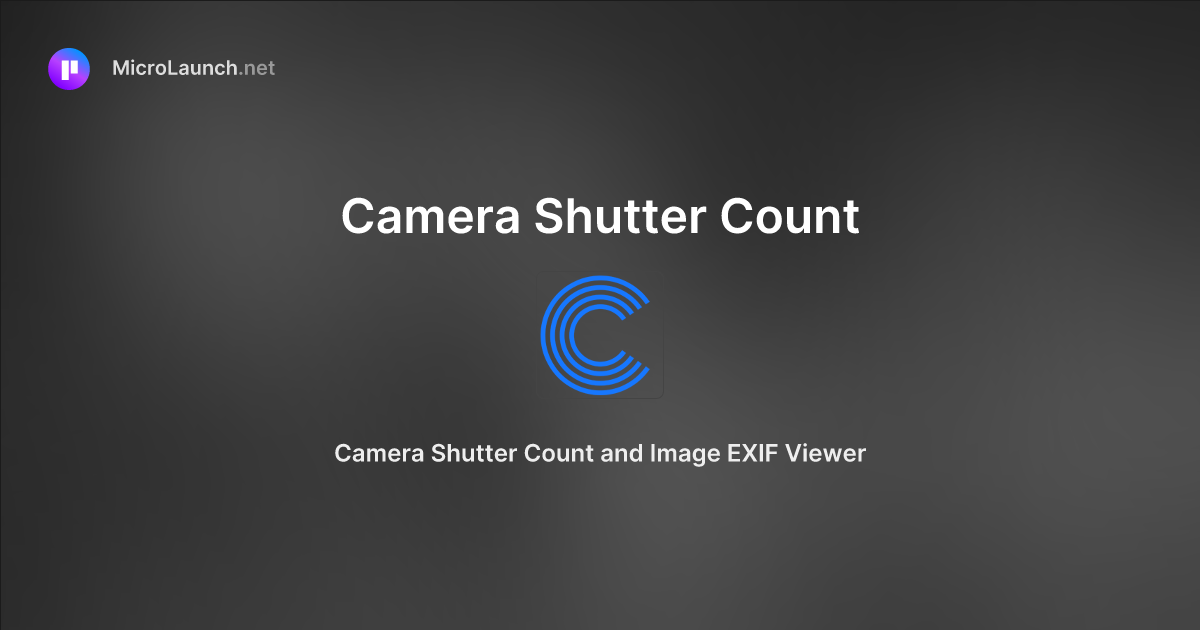 Camera Shutter Count is now on Microlaunch