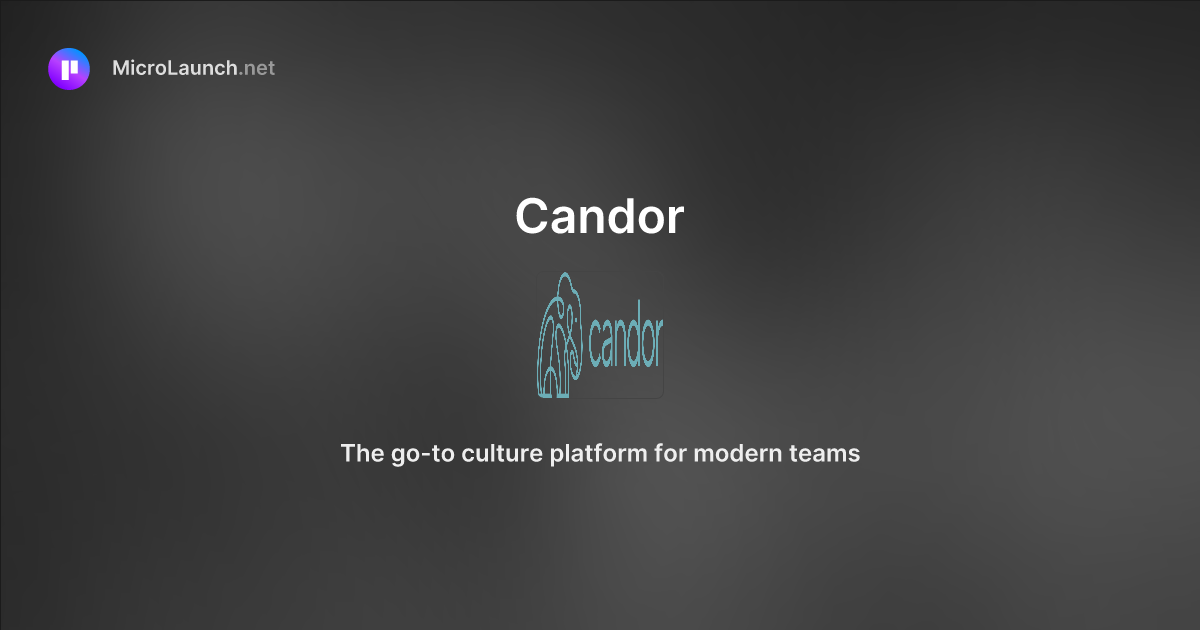 Candor is now on Microlaunch