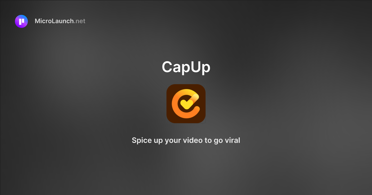 CapUp is now on Microlaunch