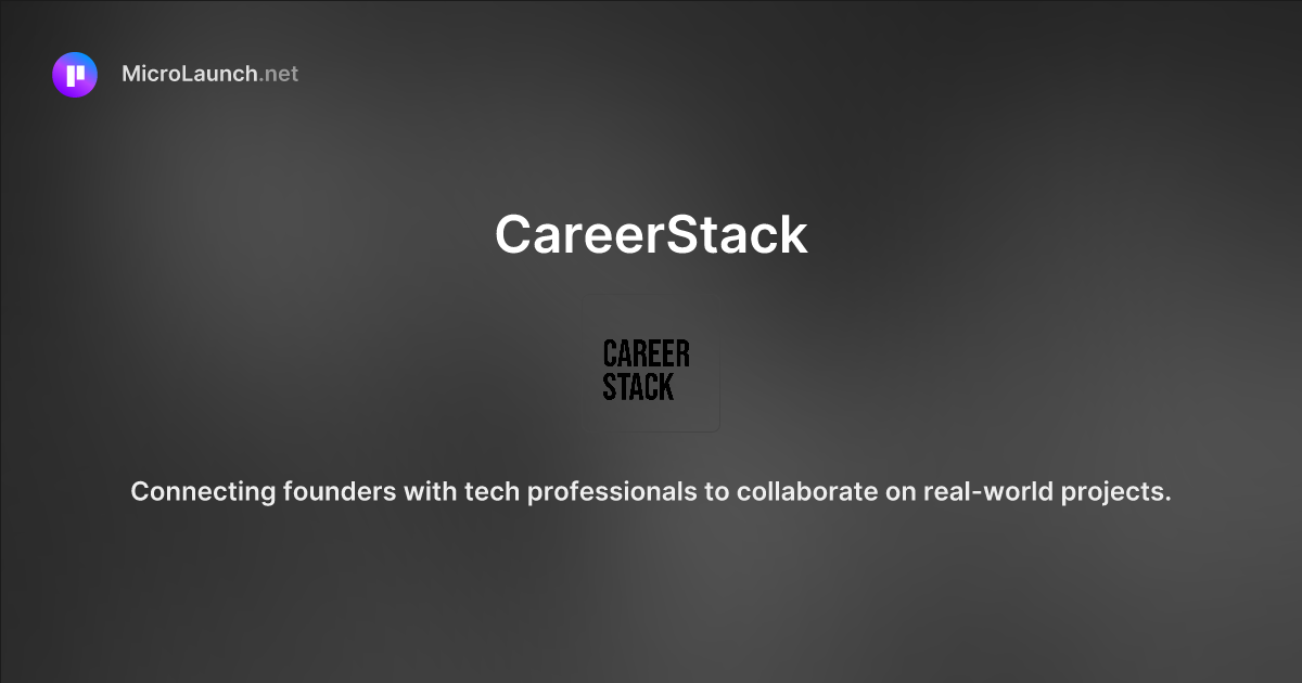 CareerStack is now on Microlaunch