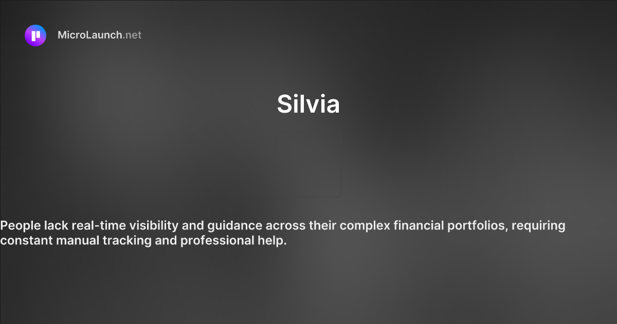 Silvia is now on Microlaunch