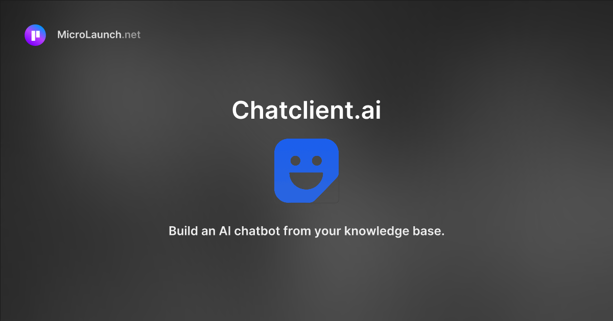 Chatclient.ai is now on Microlaunch