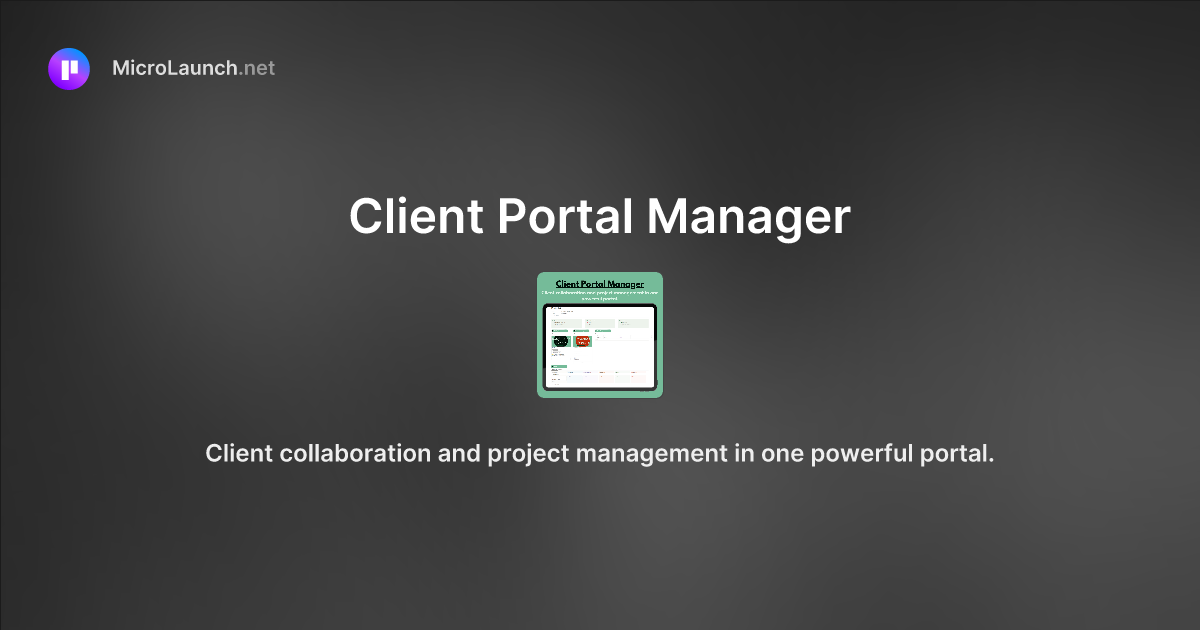 Client Portal Manager is now on Microlaunch