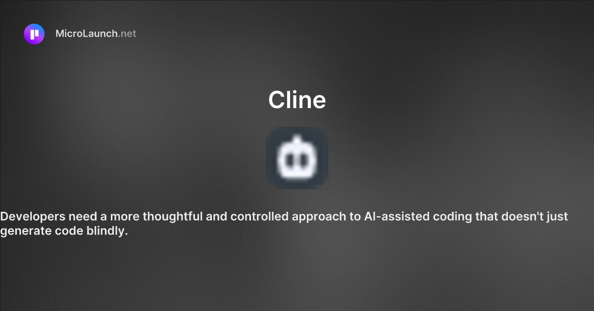 Cline is now on Microlaunch