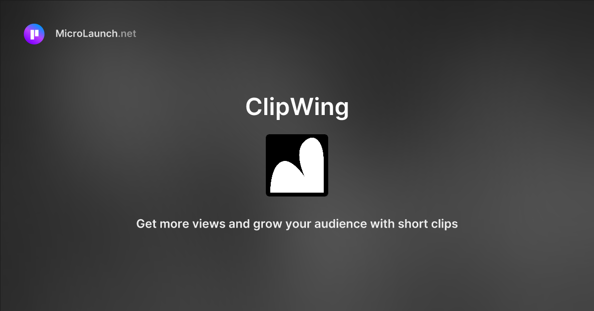 ClipWing is now on Microlaunch