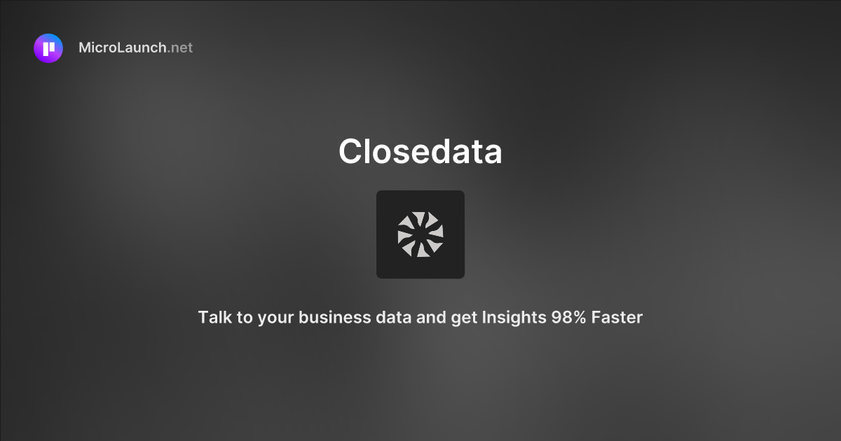Closedata is now on Microlaunch