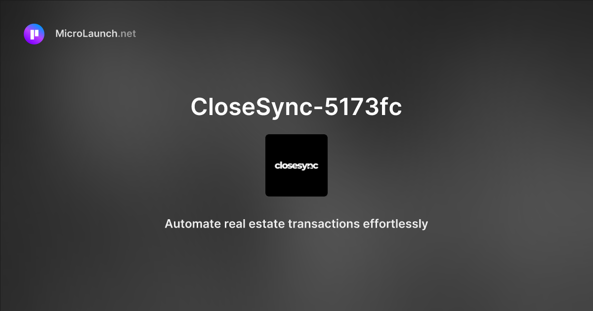 CloseSync-5173fc is now on Microlaunch