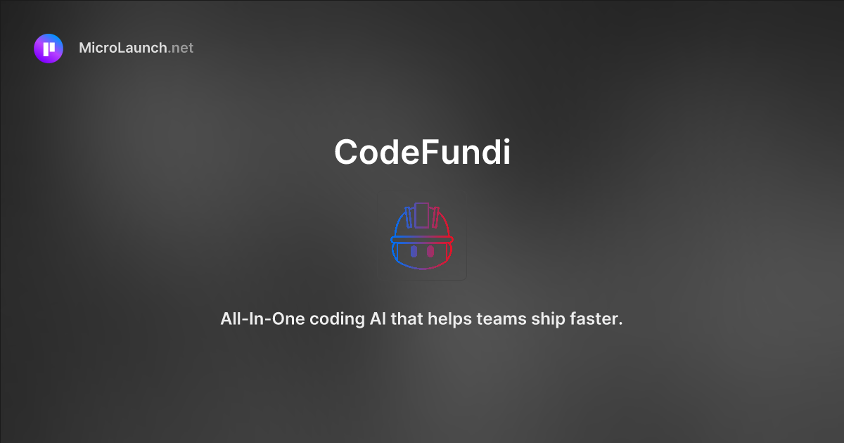 CodeFundi is now on Microlaunch