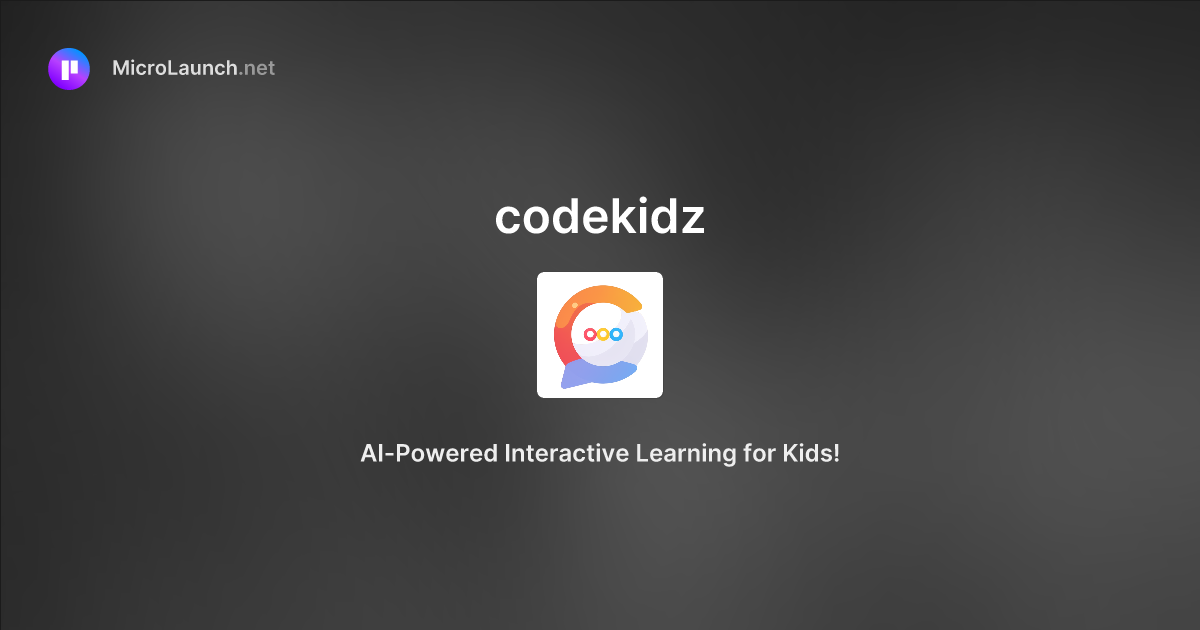 Codekidz is now on Microlaunch