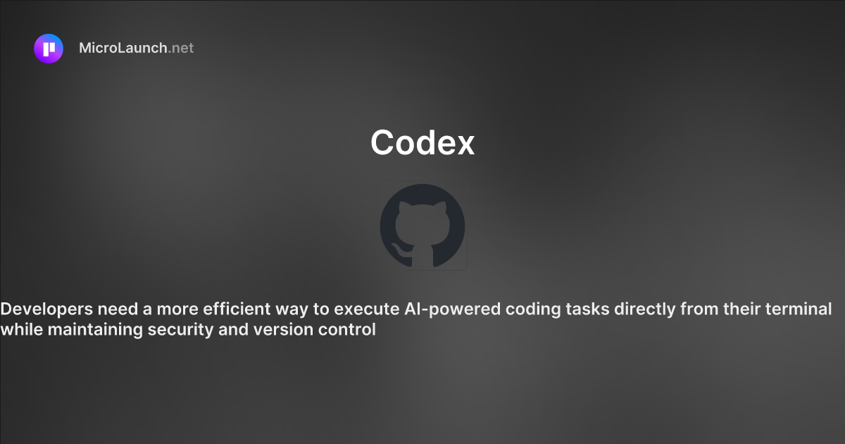 Codex is now on Microlaunch