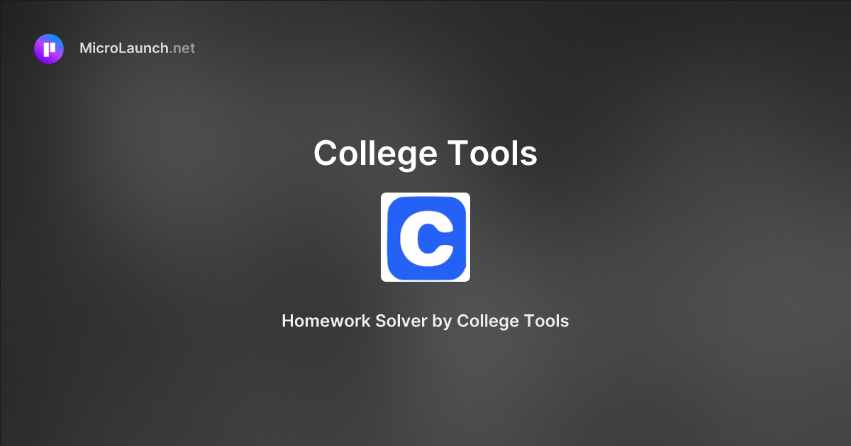 College Tools is now on Microlaunch