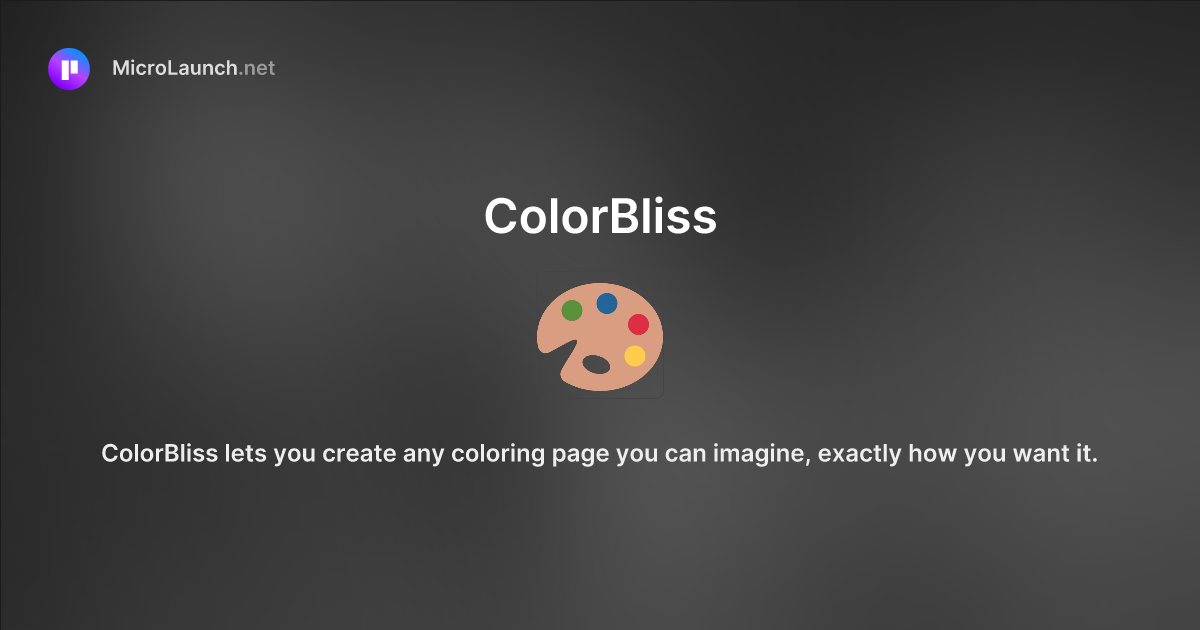 ColorBliss is now on Microlaunch