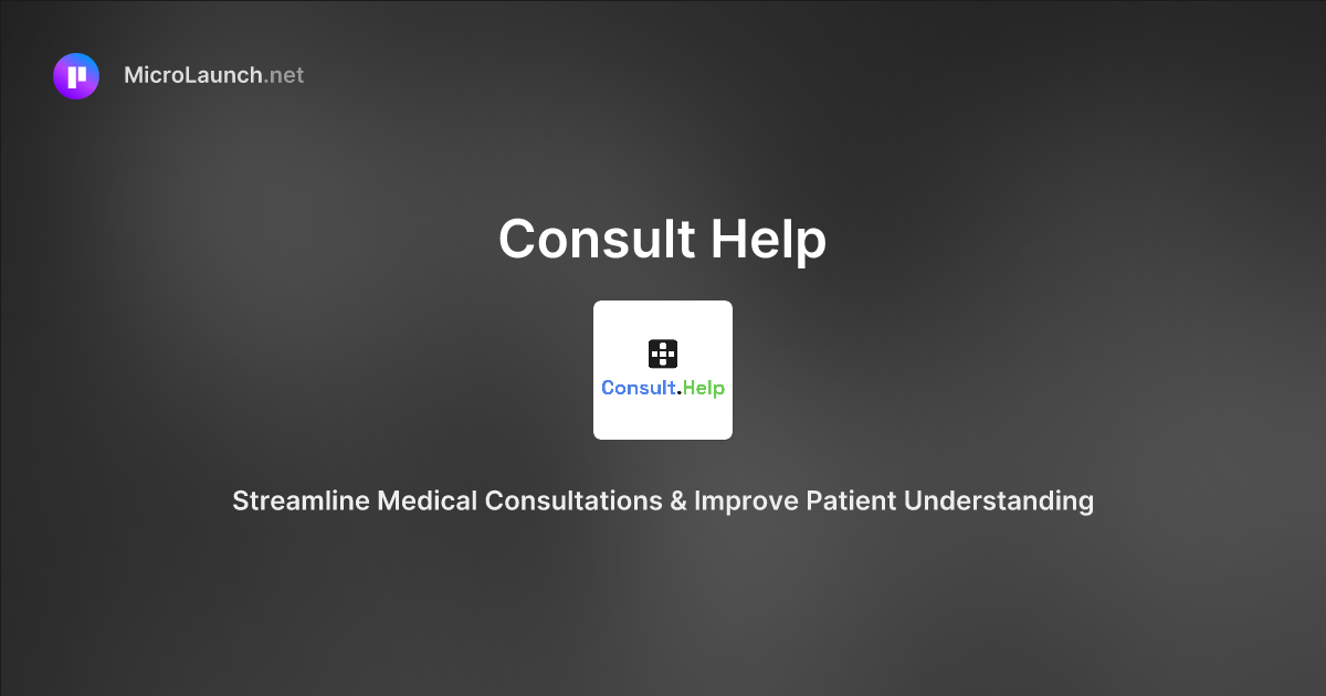 Consult Help is now on Microlaunch