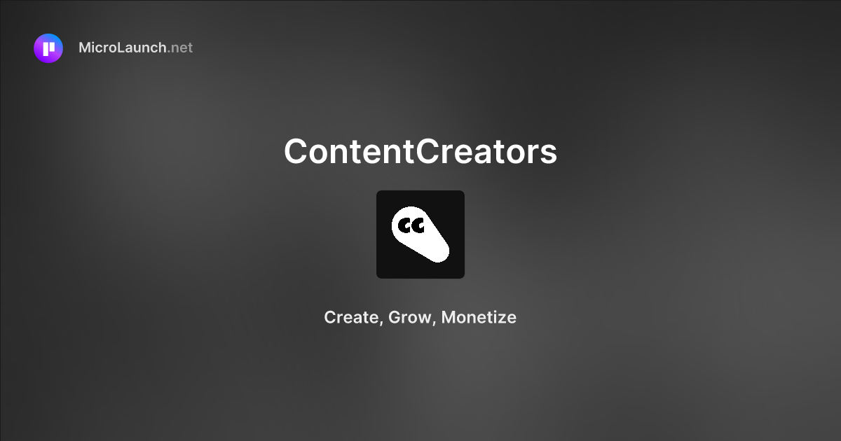 ContentCreators is now on Microlaunch