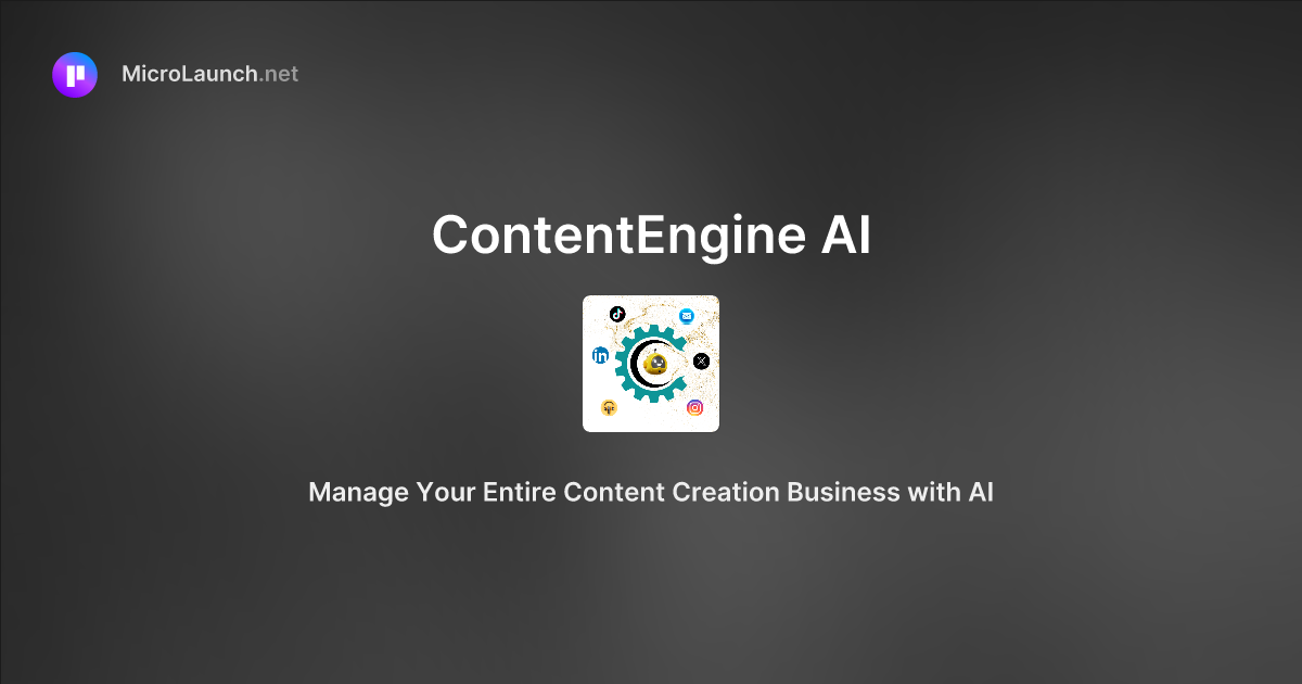 ContentEngine AI is now on Microlaunch